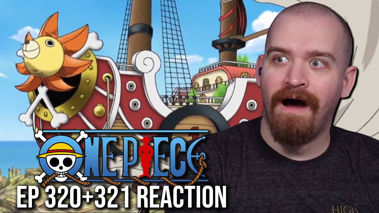 NEW SHIP?!? | One Piece Ep 320+321 Reaction & Review | Post Enies Lobby ...
