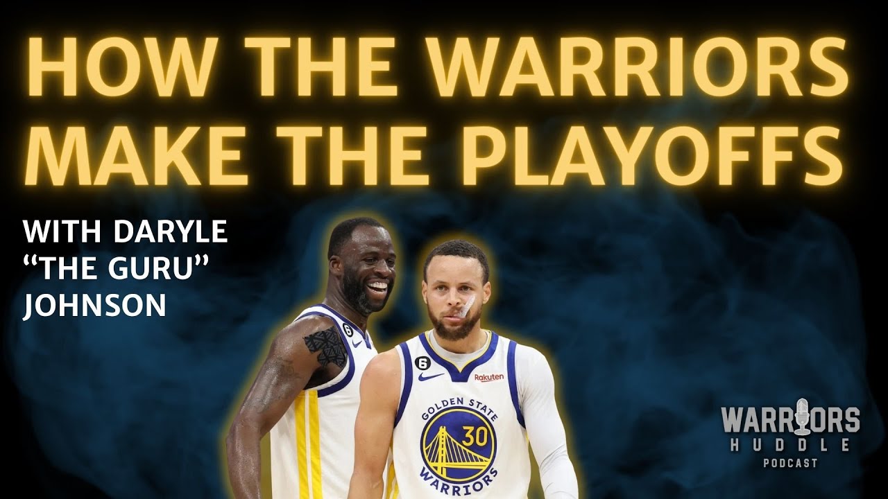 How the Warriors Make the Playoffs - with Daryle 'The Guru' Johnson ...