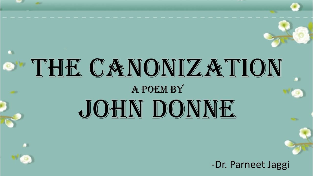 The Canonization I John Donne I Metaphysical poetry - YouTube