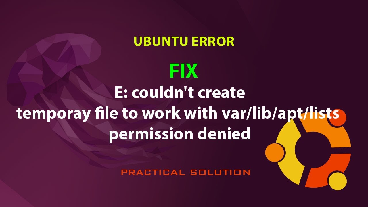 UBUNTU FIX: E: couldn't create temporay file to work with var/lib/apt/lists-permission denied ...