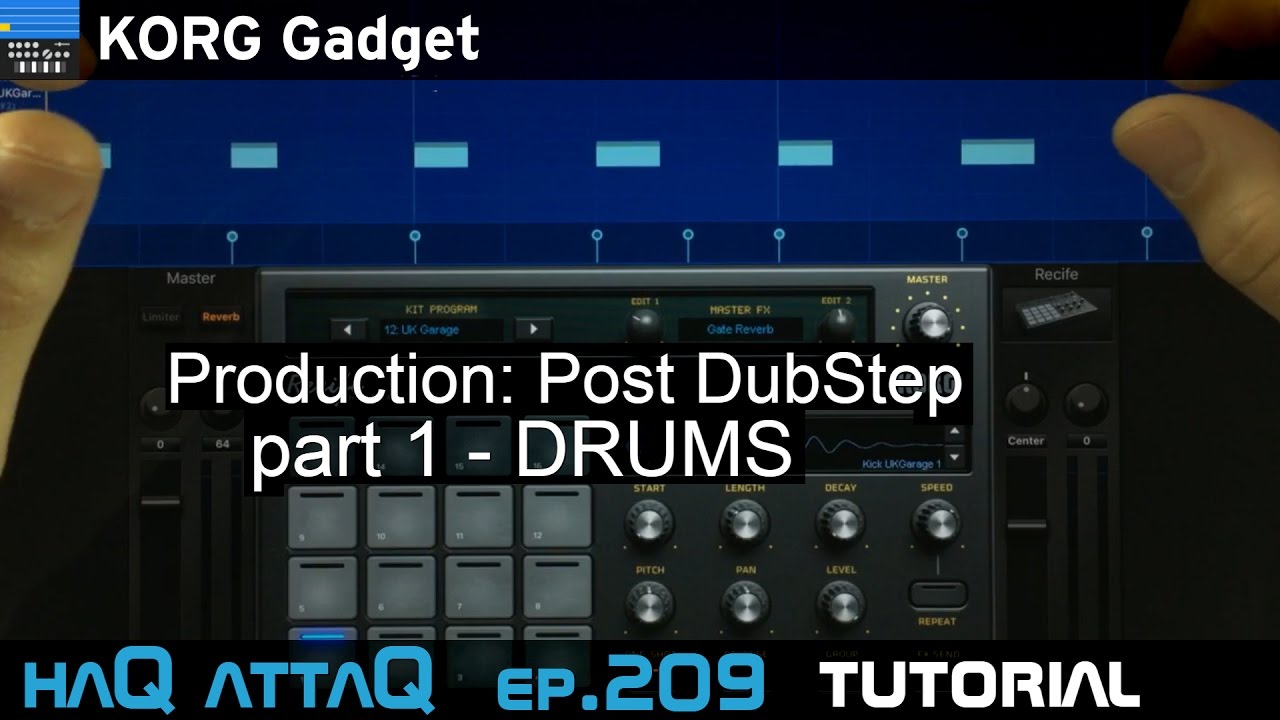 KORG Gadget Production: Post DubStep │ DRUMS - haQ attaQ 209 - YouTube