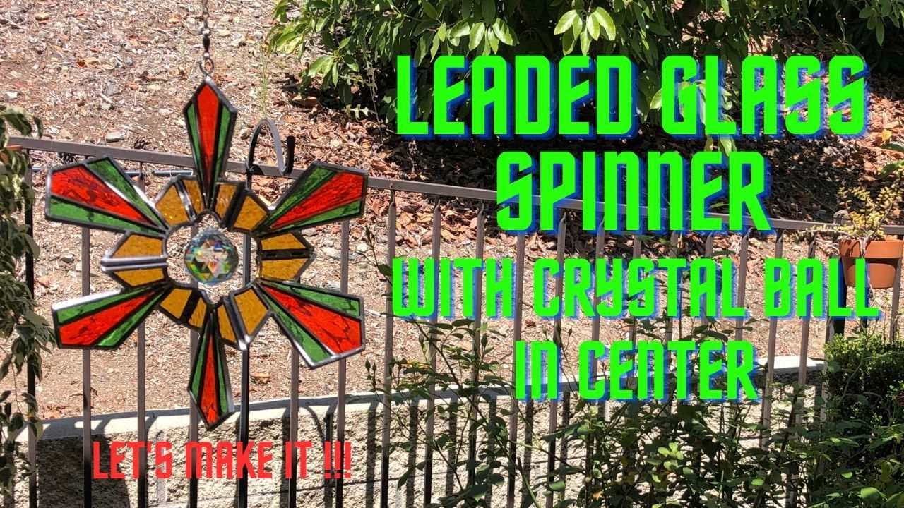 Leaded Glass Spinner with Crystal Ball in center!! - YouTube