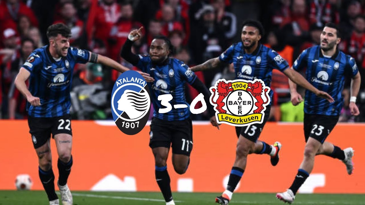 Atalanta BC 3-0 Bayer Leverkusen|Atalanta wins first ever European ...