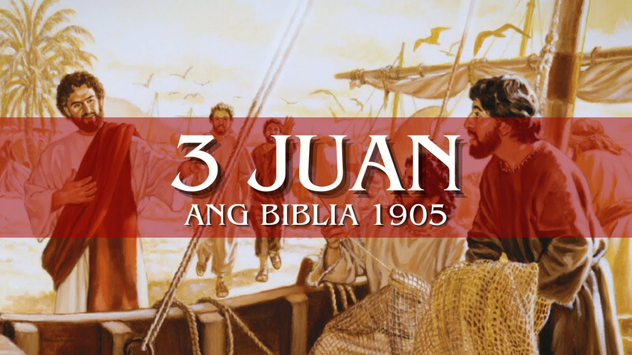 3 Juan - Ang Biblia (TAGALOG AUDIO BIBLE) - YouTube