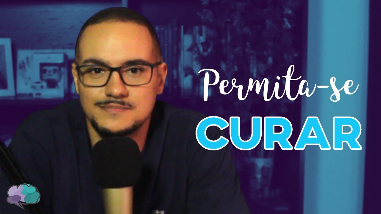 PERMITA-SE CURAR - YouTube