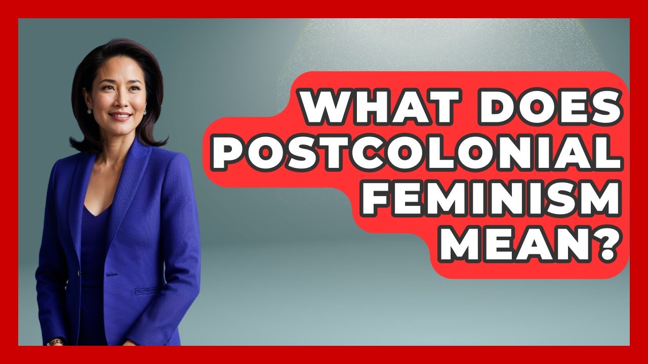 What Does Postcolonial Feminism Mean? - Gender Equality Network - YouTube