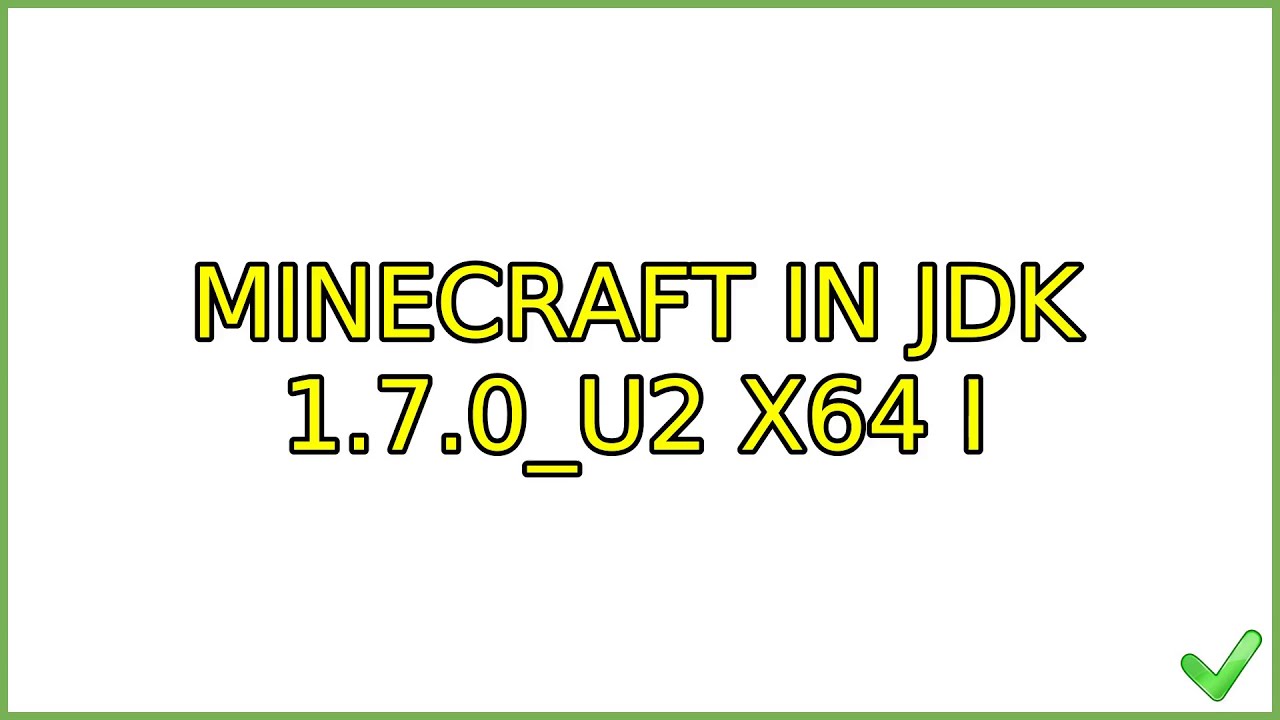 Minecraft in jdk 1.7.0_u2 x64 (5 Solutions!!) - YouTube