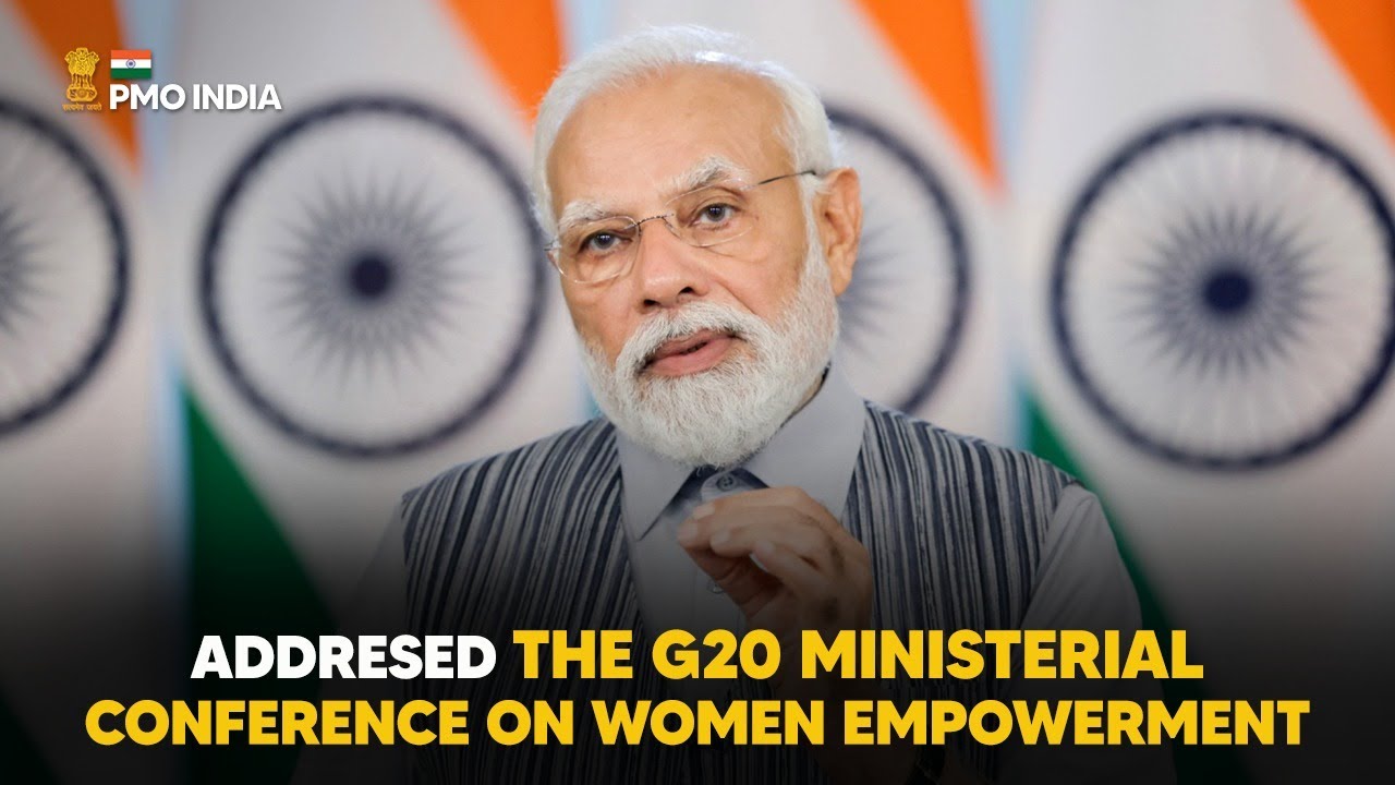 PM Narendra Modi's address at the G20 Ministerial Conference on Women ...