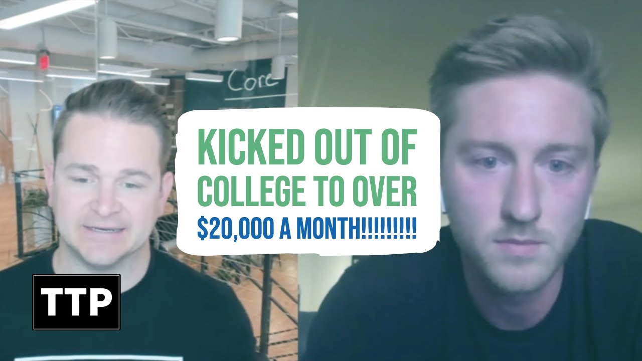 Kicked out of College to over $20,000 a month!!! - YouTube