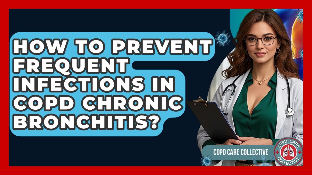 How To Prevent Frequent Infections In COPD Chronic Bronchitis? - COPD ...