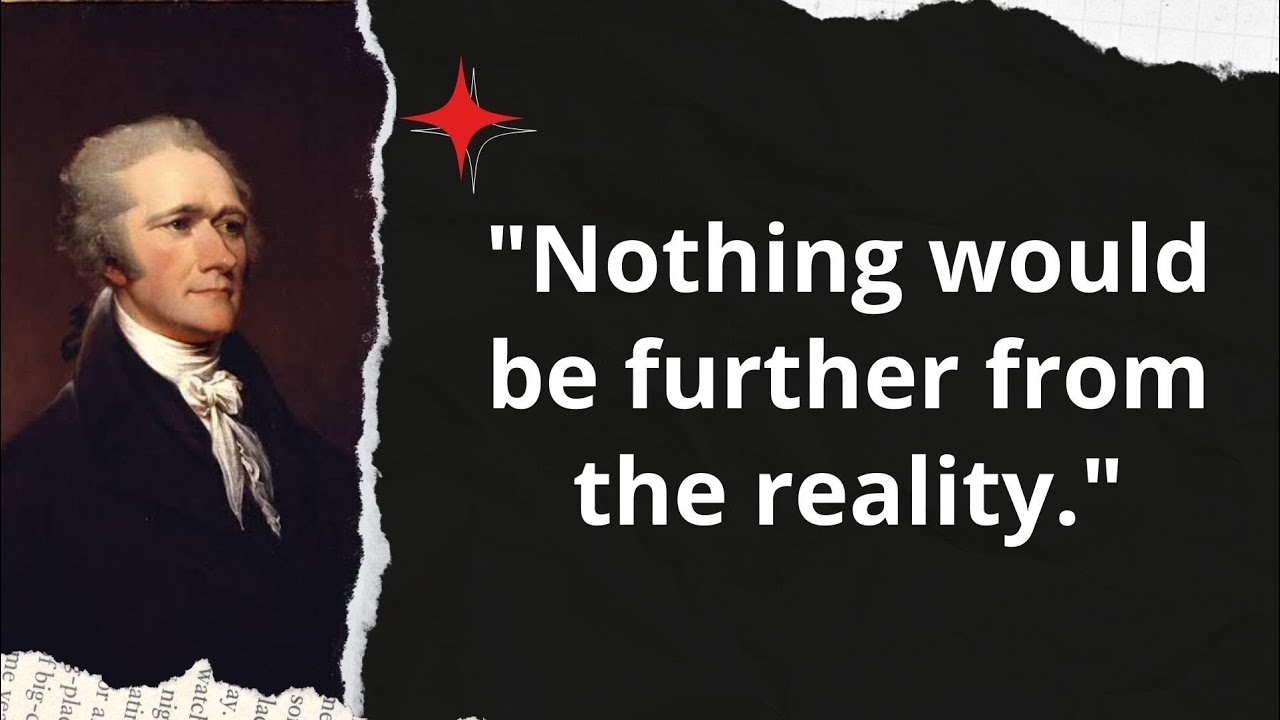 20 inspirational Alexander Hamilton quotes - YouTube