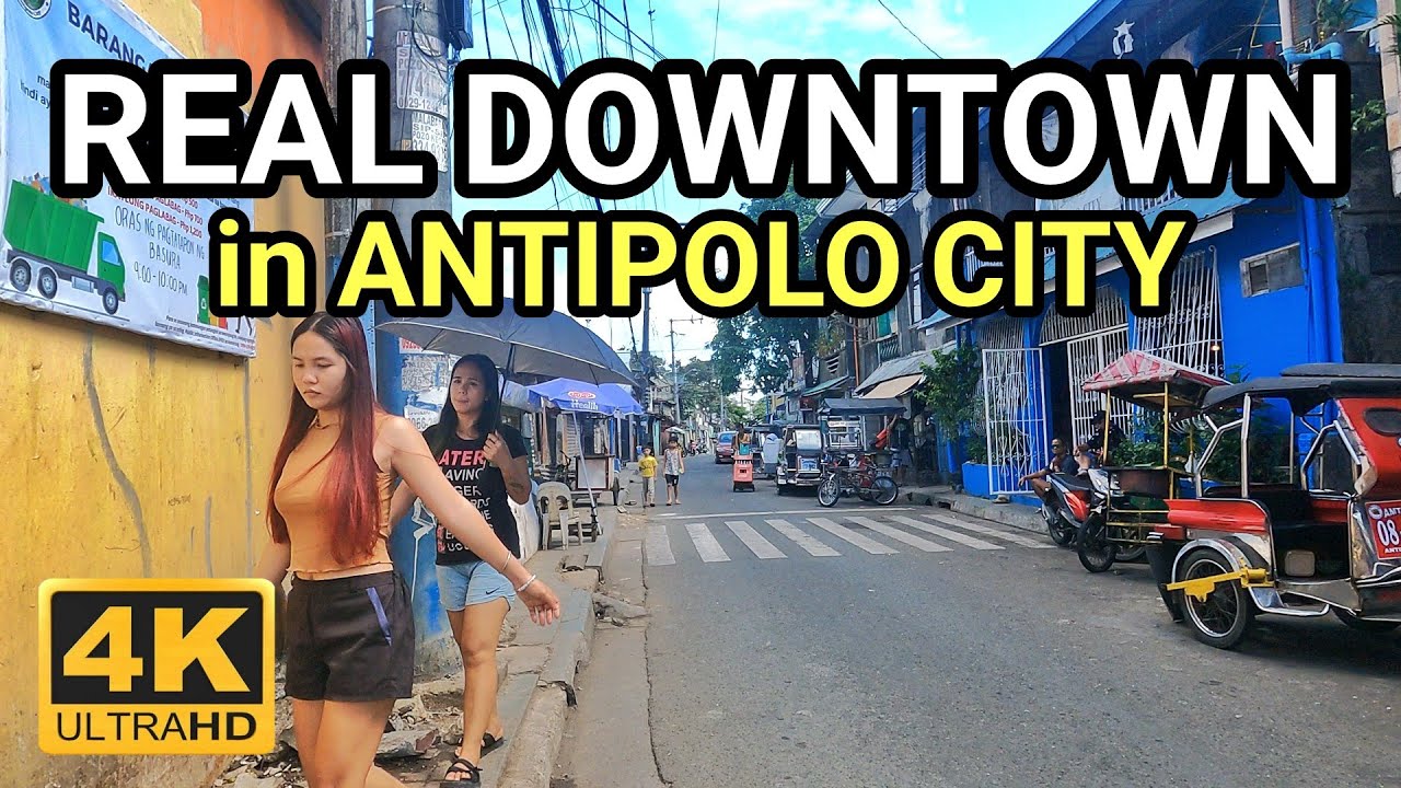 REAL DOWNTOWN | WALKING LIFE ACTION STREET in ANTIPOLO CITY PHILIPPINES ...