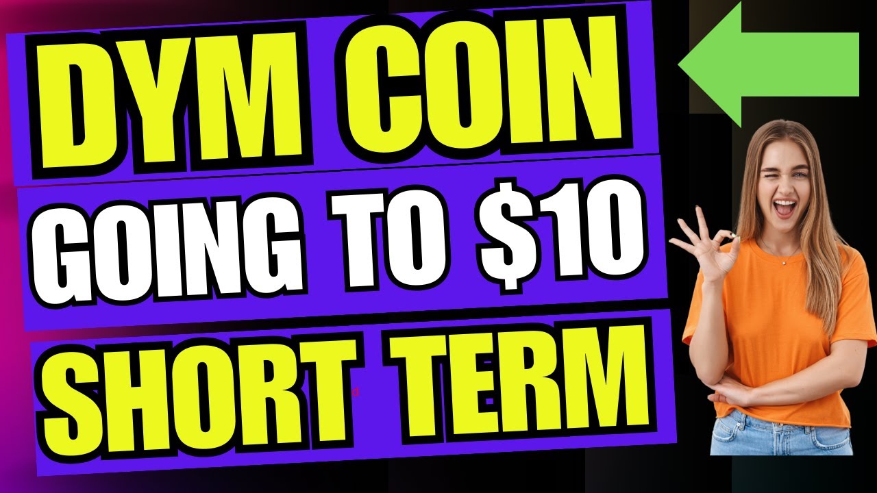 DYM Coin To $10 - DYM Coin Price Prediction - DYM Prediction - YouTube