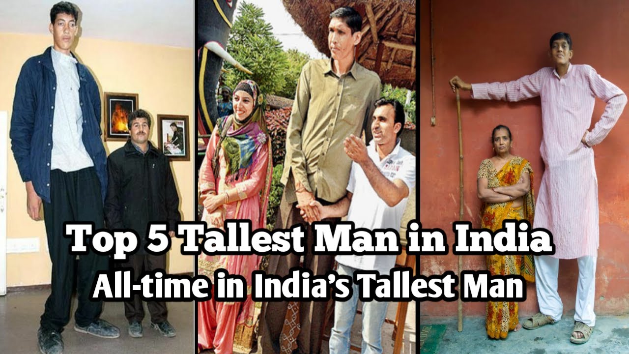 Top 5 Tallest Man in India || All-time in India - YouTube