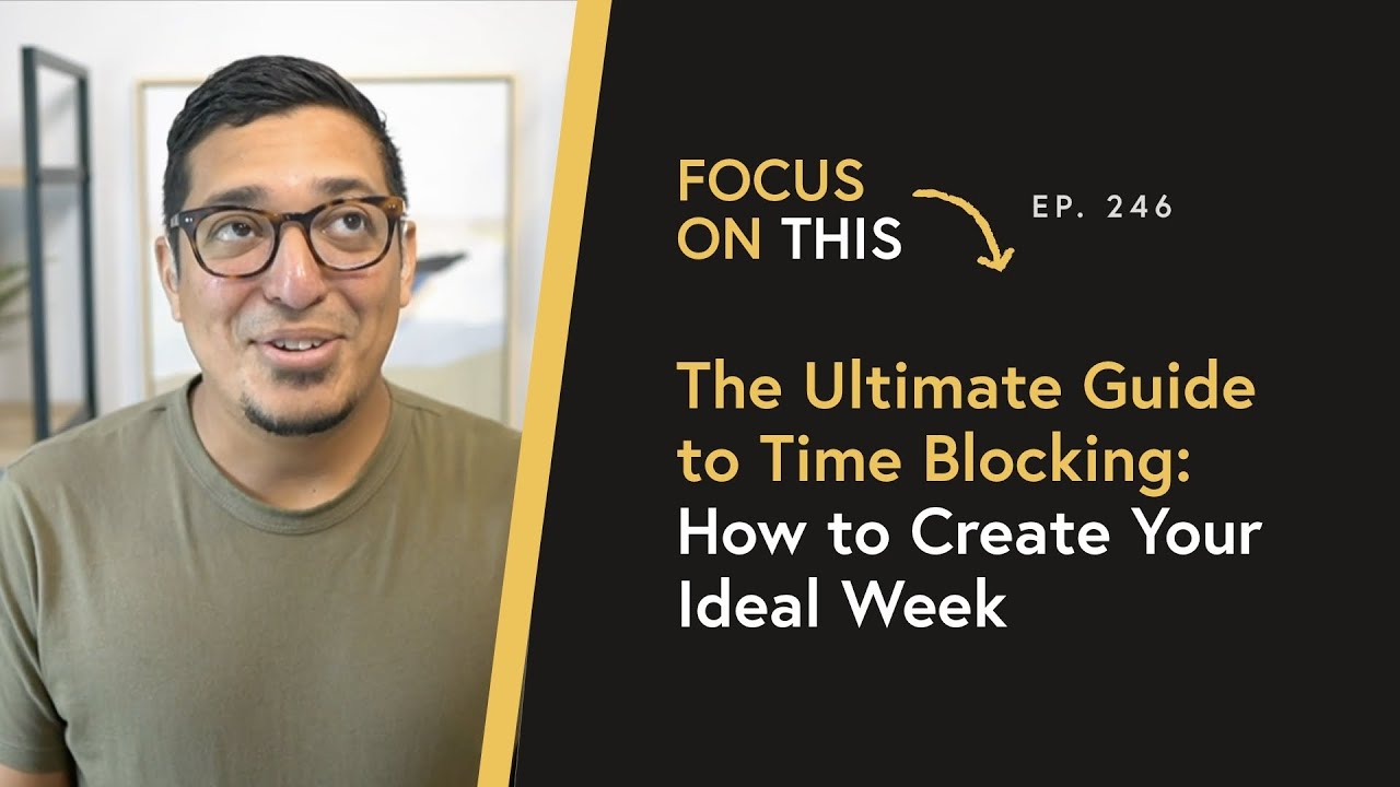 The Ultimate Guide to Time Blocking: How to Create Your Ideal Week ...