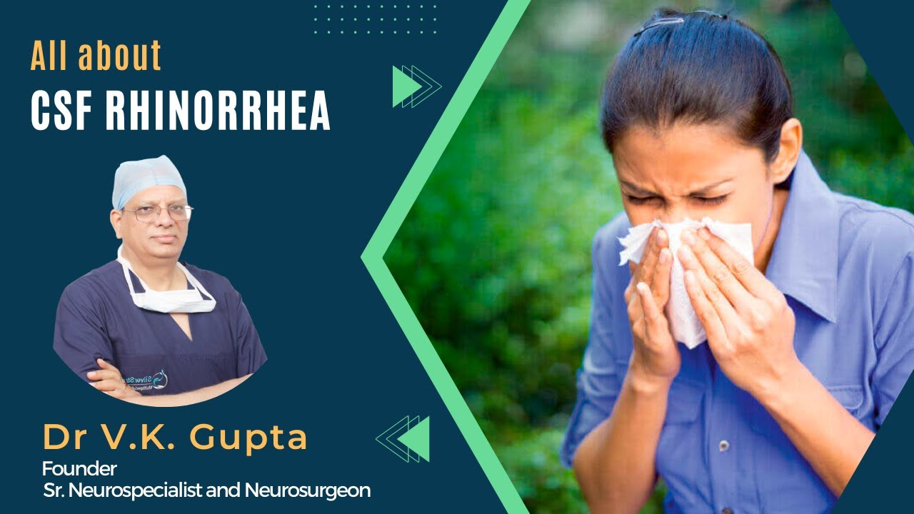 All about CSF Rhinorrhea | Causes, Symptoms, and treatment | Dr V K ...