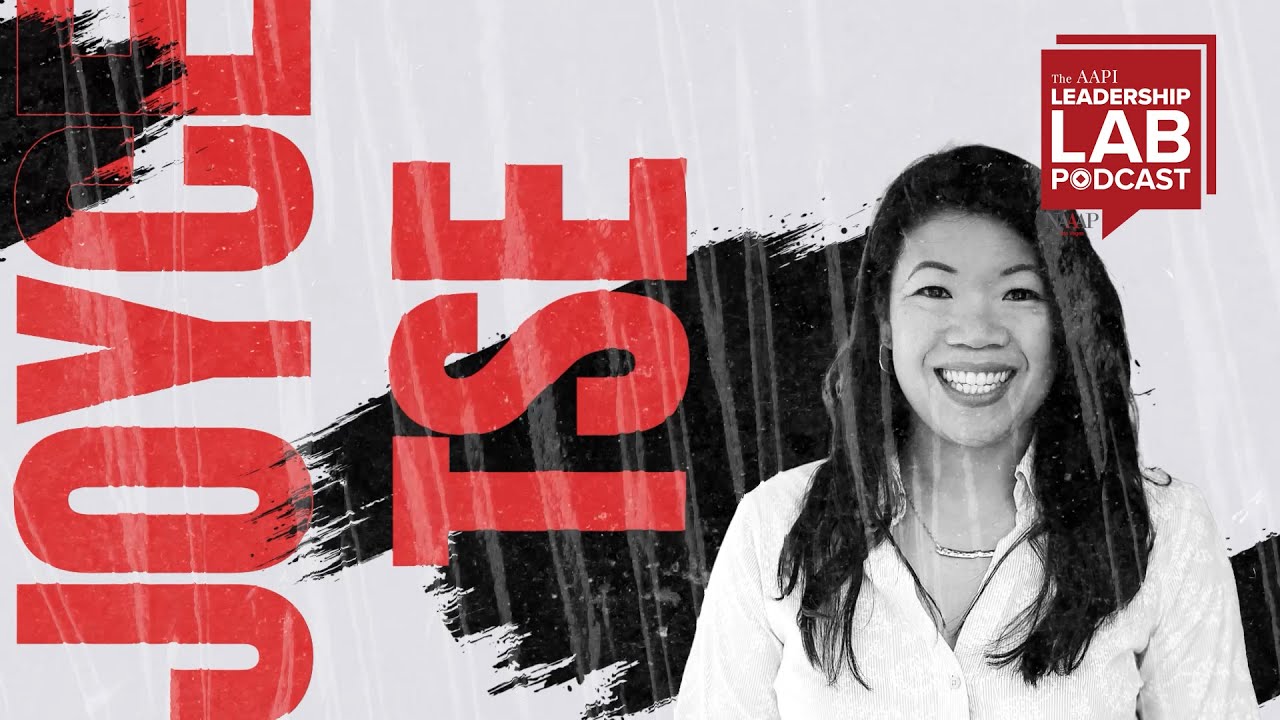 The AAPI Leadership Lab Podcast: Joyce Tse - YouTube