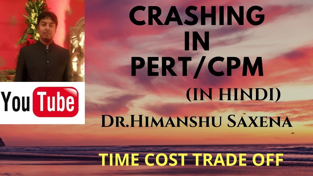 Crashing in Pert/Cpm~Project management/Quantitative Techniques - YouTube