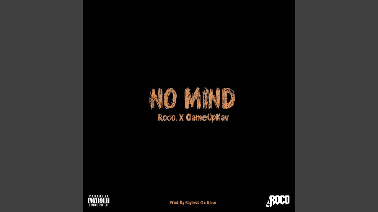 No Mind (feat. CameUpKav) - YouTube Music