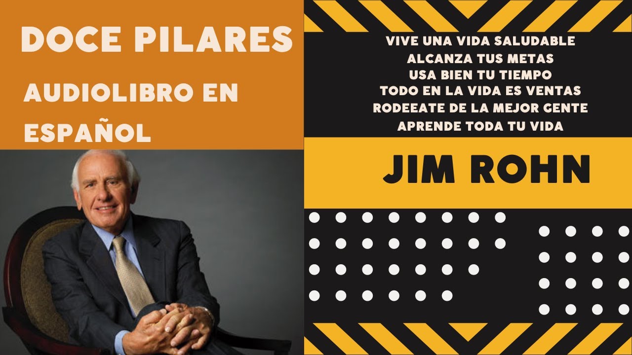 Doce Pilares Audiolibro COMPLETO Jim Rohn - YouTube