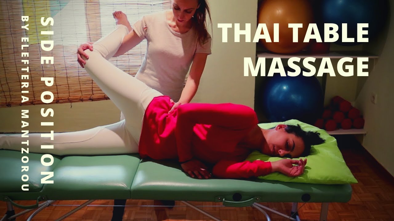 Thai Table Massage Side Position By Elefteria Hd And Cc Youtube
