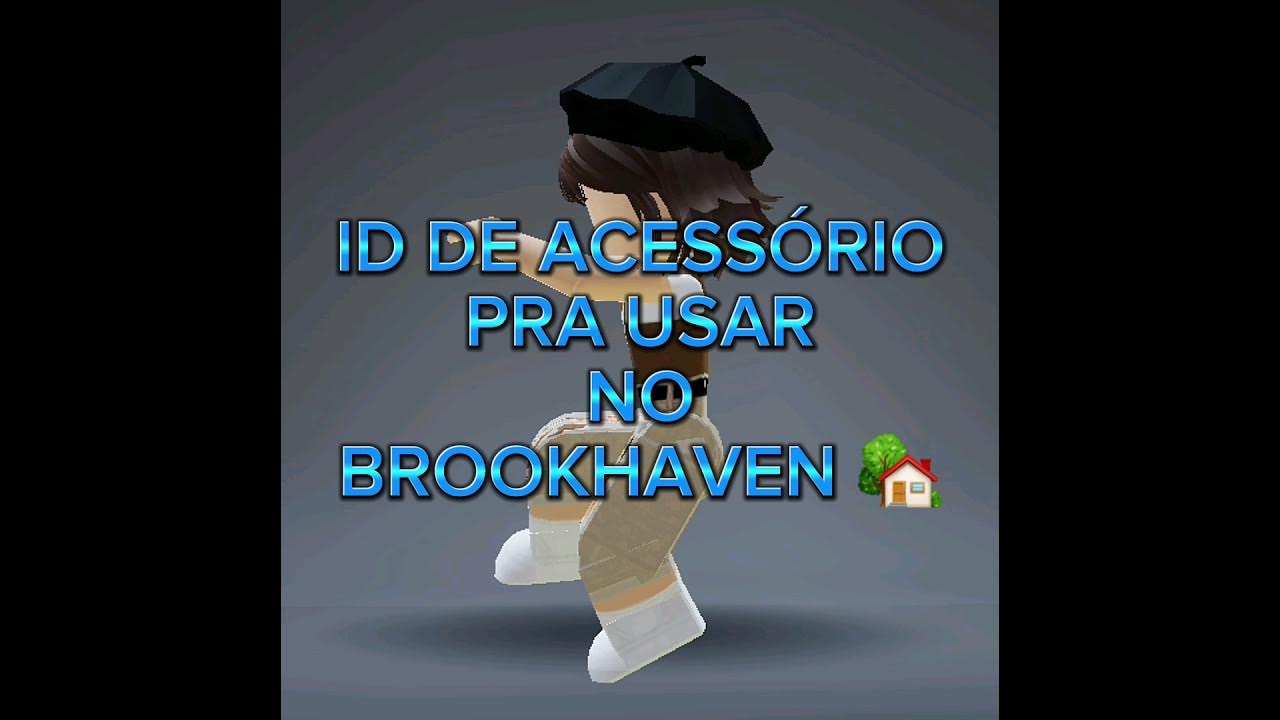 Id De AcessÓrios Pra Usar No Brookhaven Rp 🏡 Youtube