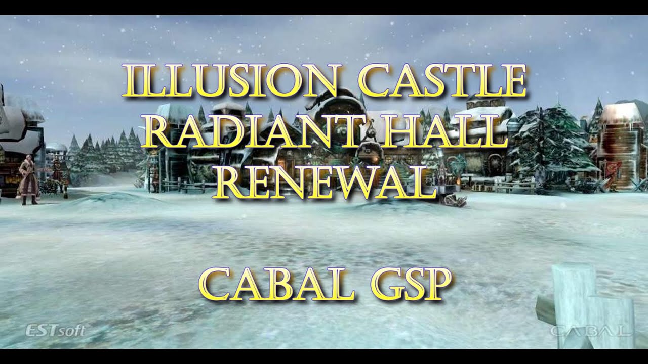 Illusion Castle Radiant Hall (Renewal) Walkthrough/Guide - Cabal Online - YouTube