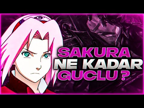 SAKURA NE KADAR GÜÇLÜ? EN GÜÇLÜ KUNOICHI MI? NARUTO SHIPPUUDEN-BORUTO