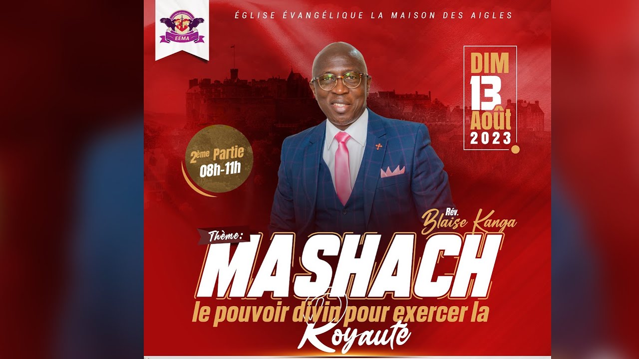 MASHACH: le pouvoir divin pour exercer la Royauté (acte 2) avec le Rév ...
