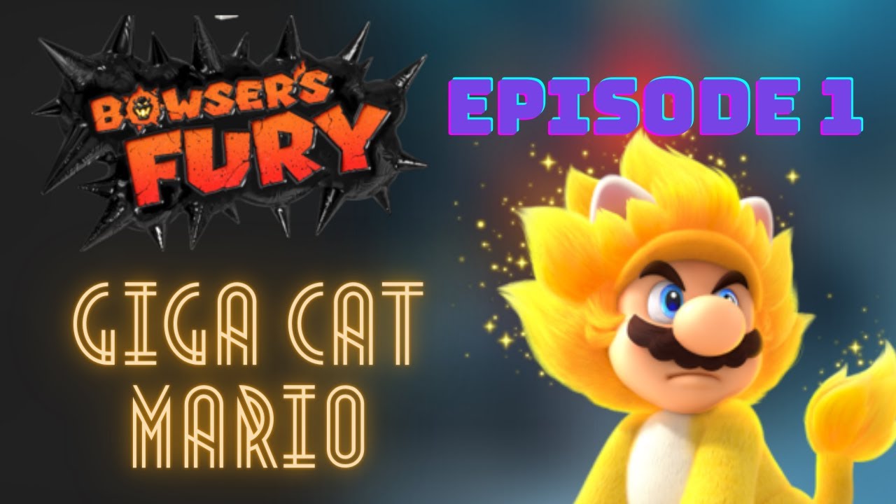 Bowser Fury Episode 1 "Giga Cat Mario" - YouTube