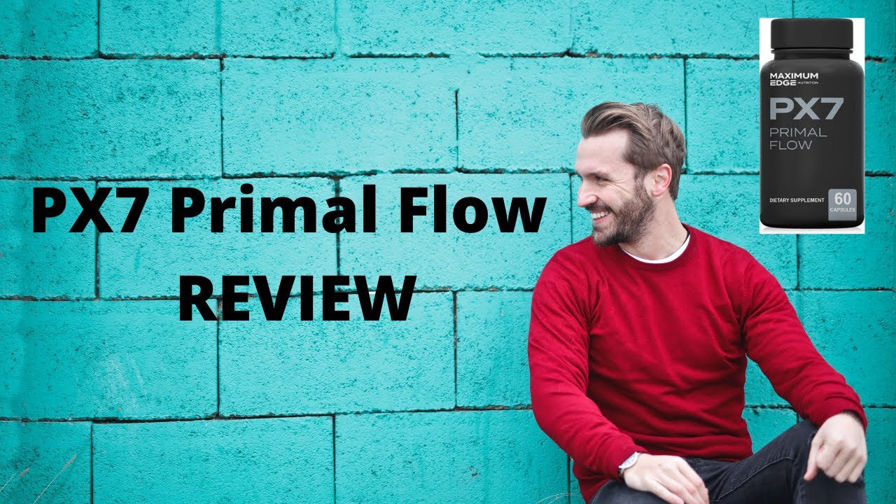 Primal Flow Review | PX7 Primal Flow Prostate Supplement 2021 - YouTube