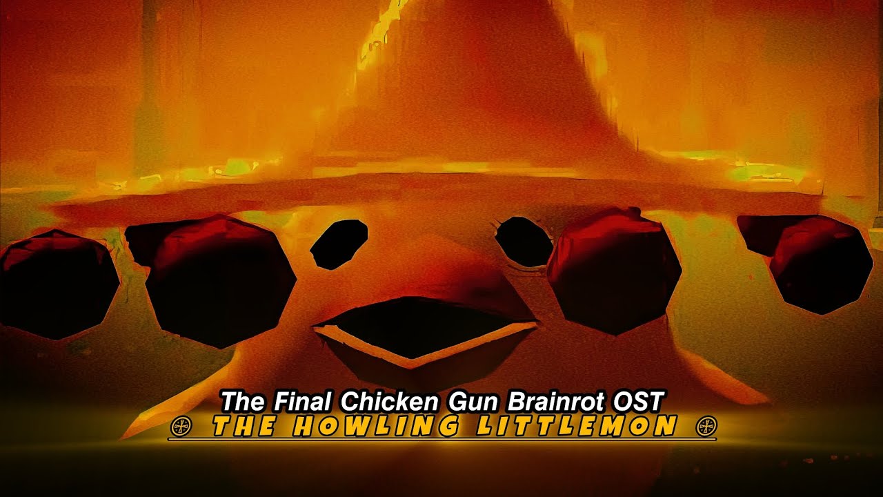 Chicken Gun brainrot Season 4 Final OST: THE HOWLING LITTLEMON - YouTube