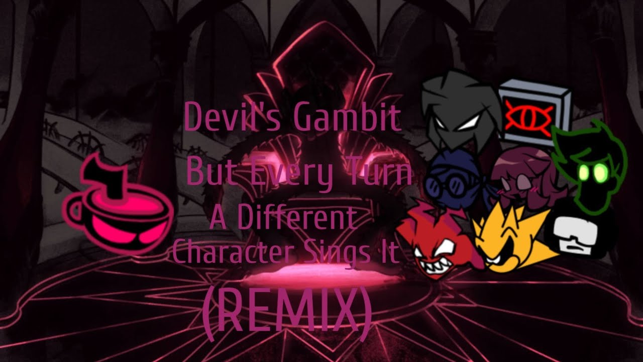 FNF - Devil's Gambit But Every Turn A Different Character Sings It ...
