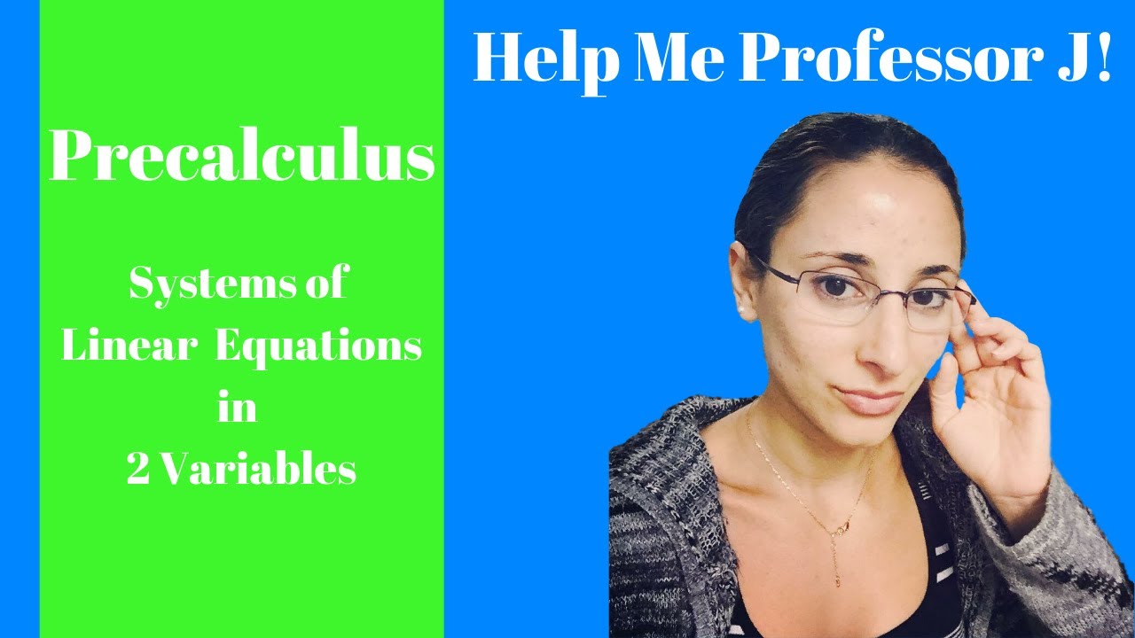 Precalculus | Systems of Linear Equations in 2 Variables - YouTube
