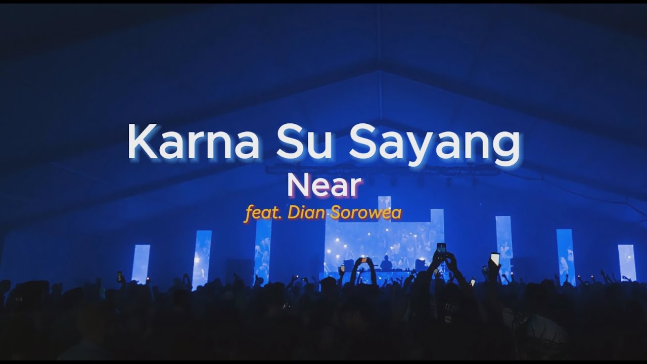 Karna Su Sayang Near Feat. Dian Sorowea #lyrics - YouTube