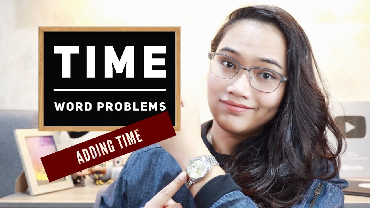 Word Problems: Adding Time - Civil Service & UPCAT Review - YouTube