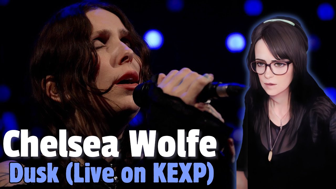 Chelsea Wolfe - Dusk (Live on KEXP) | REACTION | First Time Hearing ...
