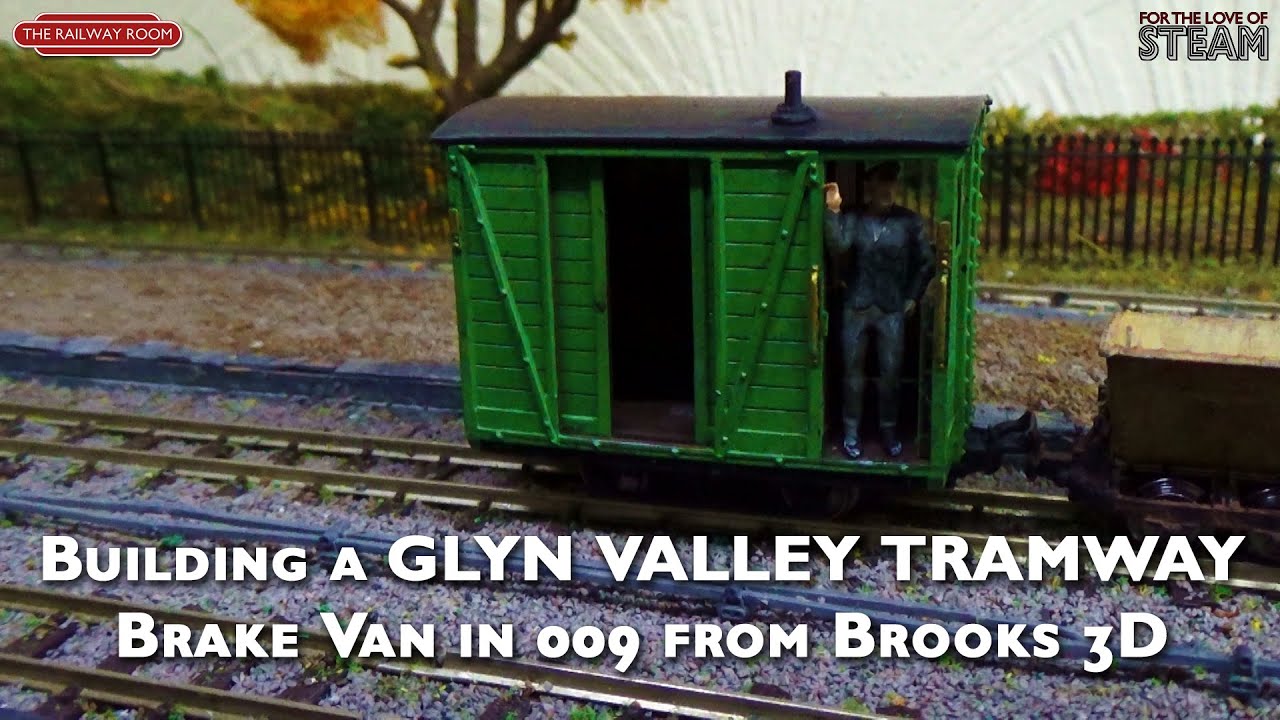 Building a Glyn Valley Tramway Brake Van in 009 from Brooks 3D| The ...