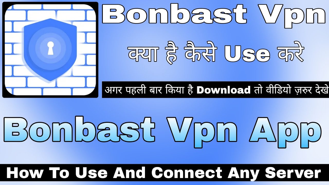 Bonbast Vpn App Kaise Use Kare || How To Use Bonbast Vpn App | Bonbast ...