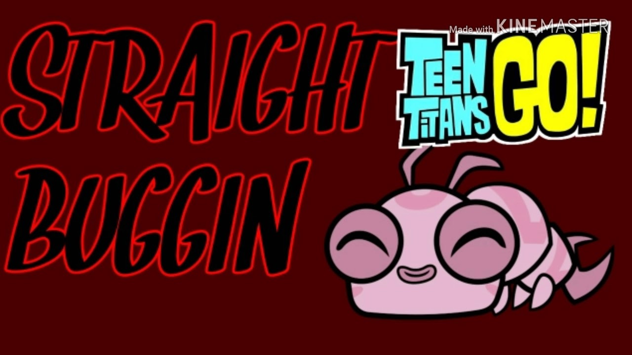 Silkie - Straight Buggin Teen Titans GO - YouTube