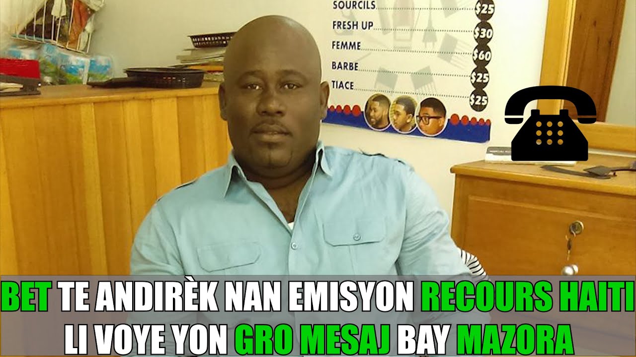 #BET VOYE YON GWO MESAJ BAY #MAZORA #recourshaiti - YouTube