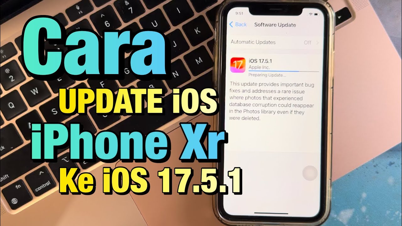 Cara update iPhone Xr iOS 17.5.1 - YouTube
