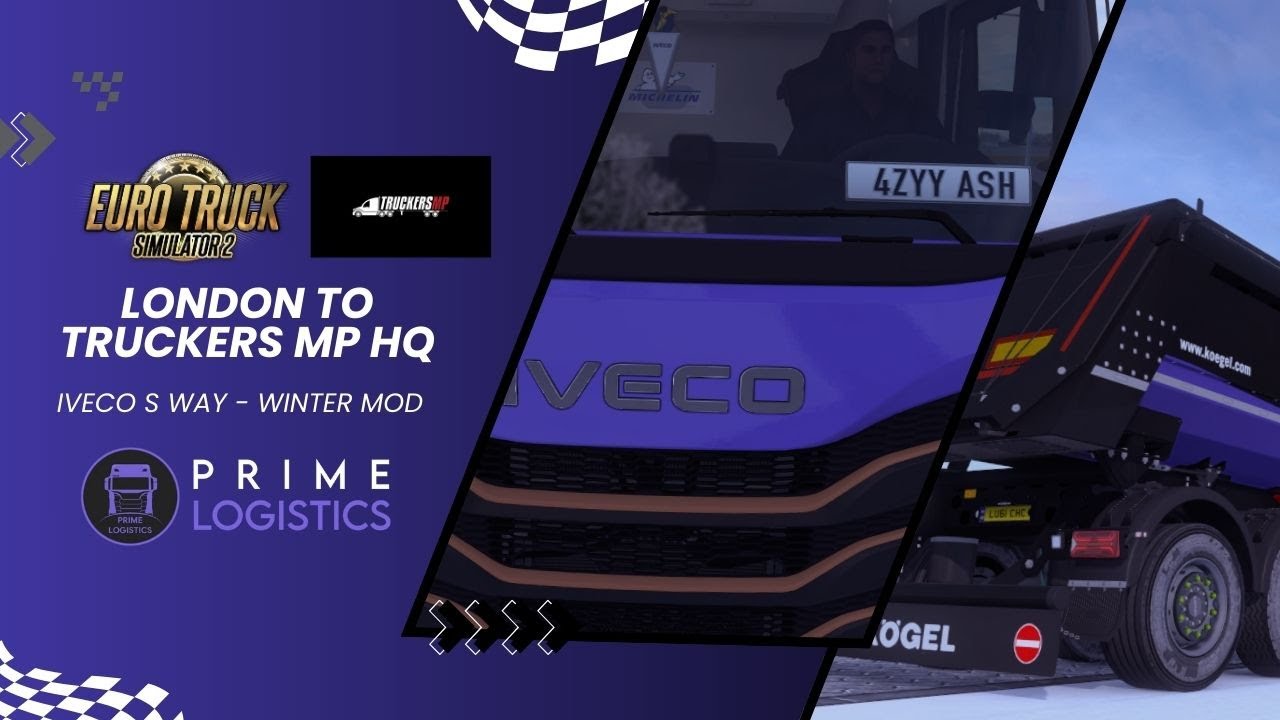 ETS 2 | Truckers MP | Prime Logistics | London to Truckers MP HQ | 2024 ...