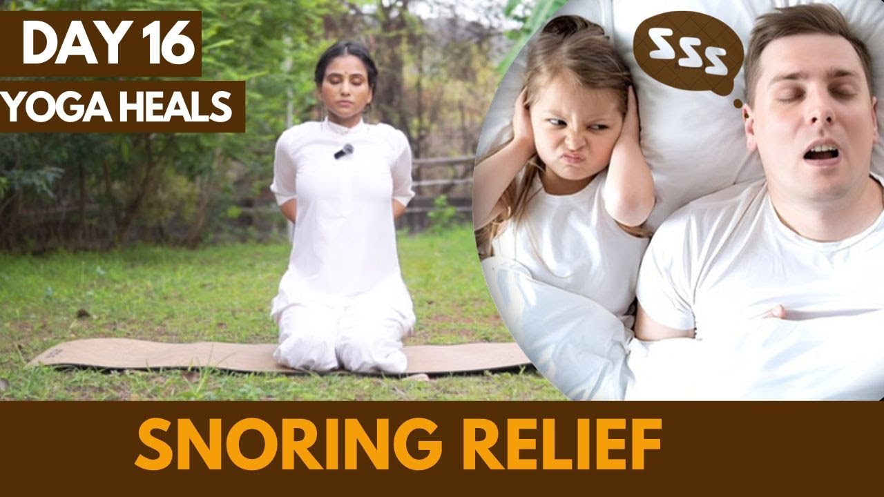 Yoga Heals Day 16 – Stop Snoring with Yoga | Open Airways & Sleep ...
