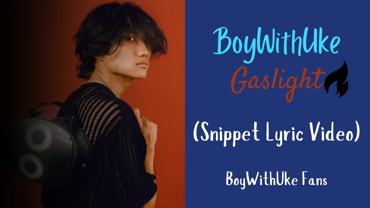 BoyWithUke - Gaslight (Snippet Lyric Video) - YouTube
