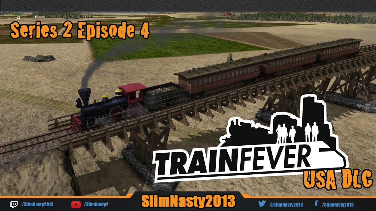 Train Fever USA DLC - Series 2 / Episode 4 - YouTube