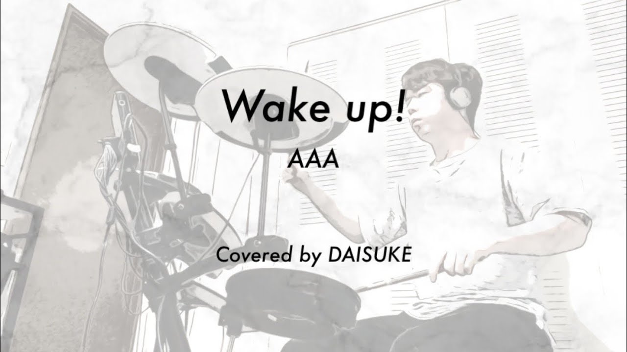 【Drum Cover】Wake up! / AAA（フジテレビ系アニメ『ONE PIECE』主題歌） - YouTube