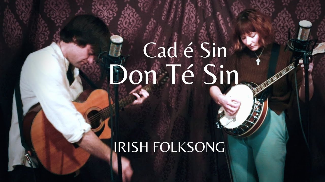 Cad é Sin don té Sin - Irish Folksong (by Kooshla) - YouTube