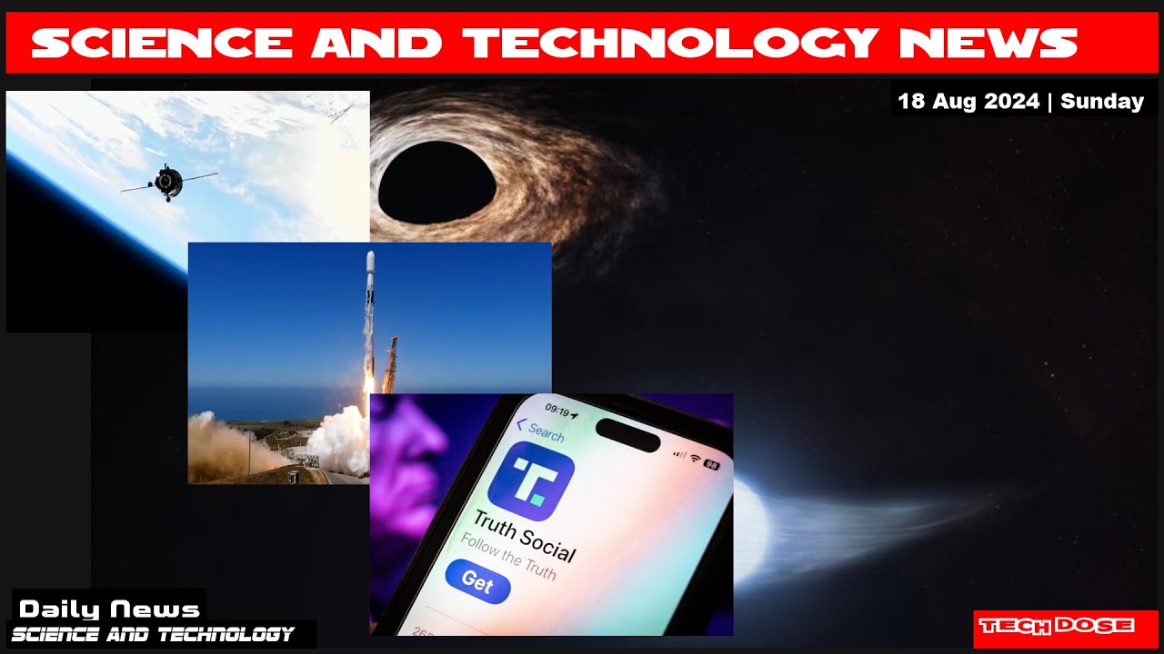 Science And Technology Daily News|18 Aug 2024 - YouTube