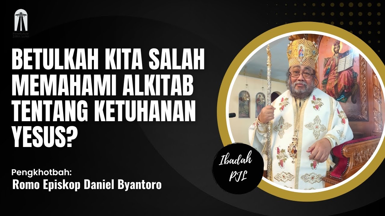 BETULKAH KITA SALAH MEMAHAMI ALKITAB TENTANG KETUHANAN YESUS? | Romo ...